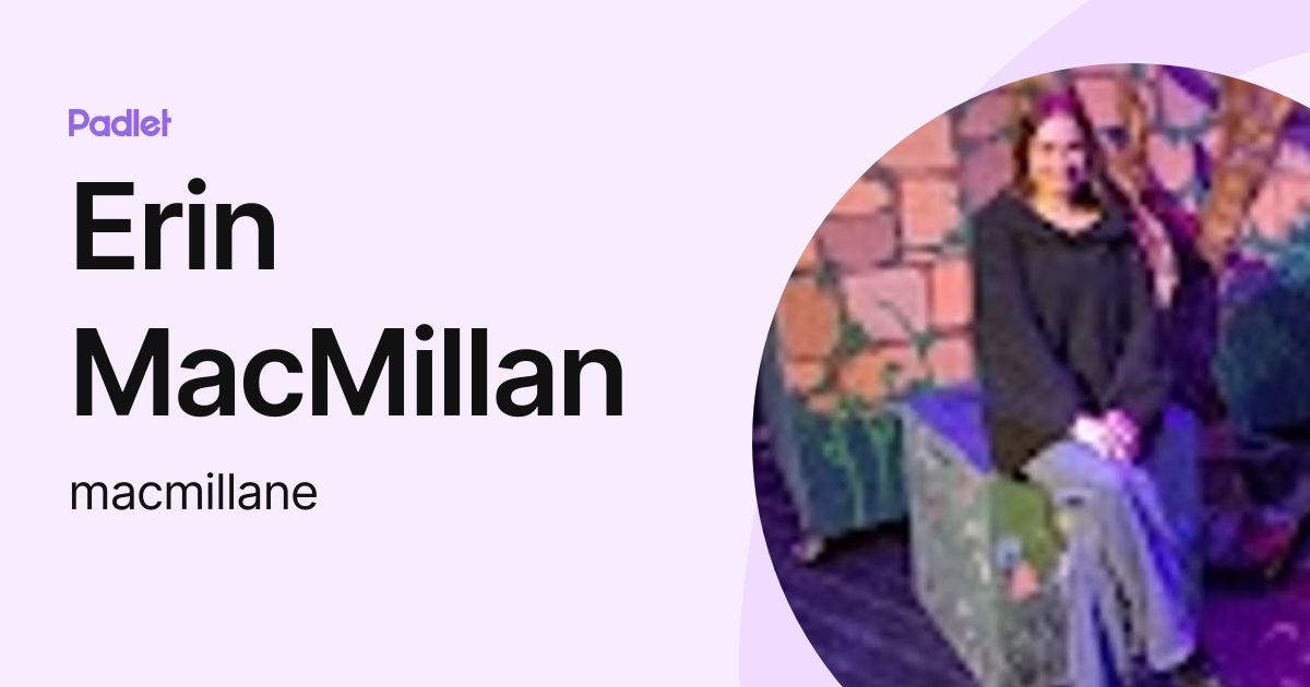 Erin MacMillan (macmillane) profile | Padlet