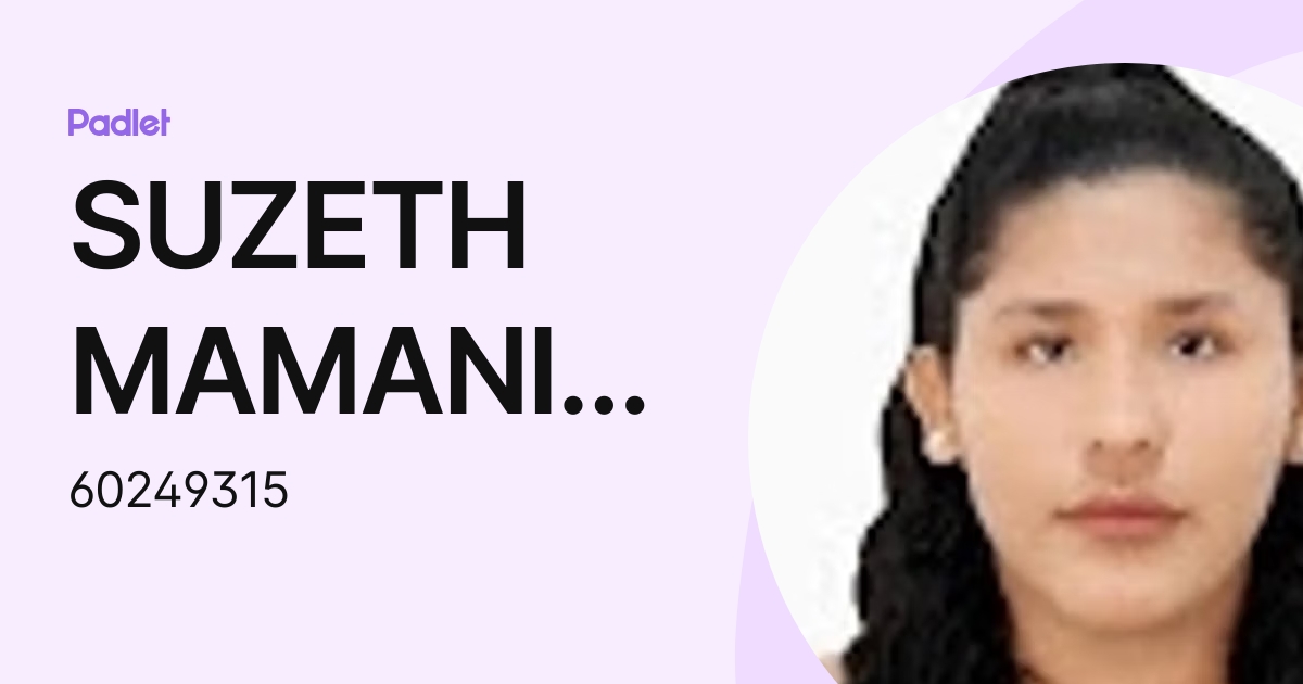 SUZETH MAMANI LEON (60249315) profile | Padlet