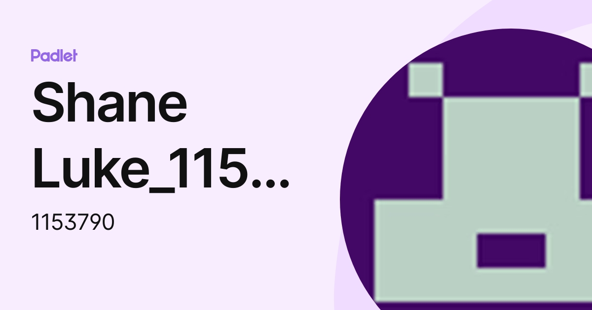 Shane Luke_1153790 (1153790) profile | Padlet