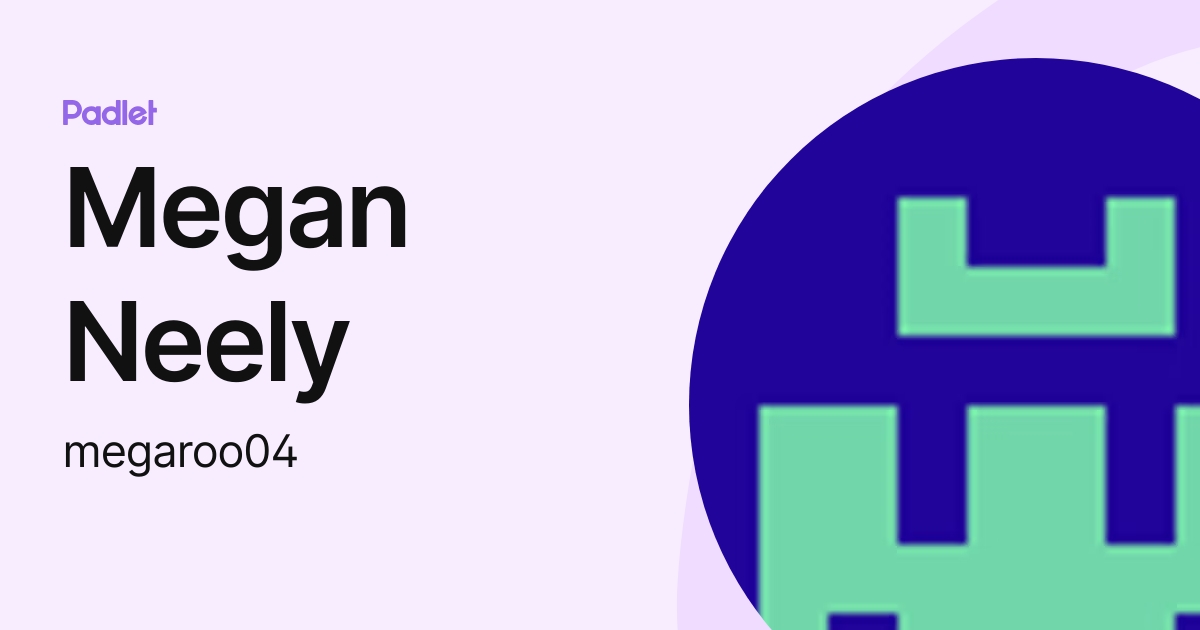 Megan Neely (megaroo04) profile | Padlet