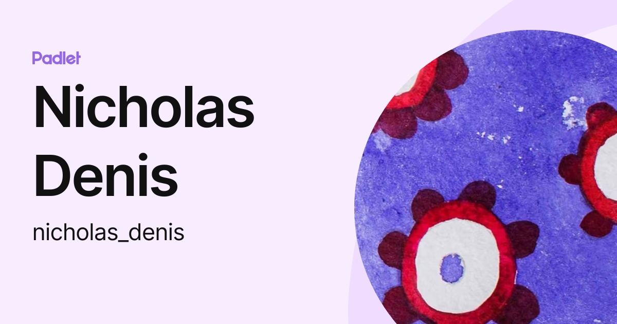 Nicholas Denis (nicholas_denis) profile | Padlet