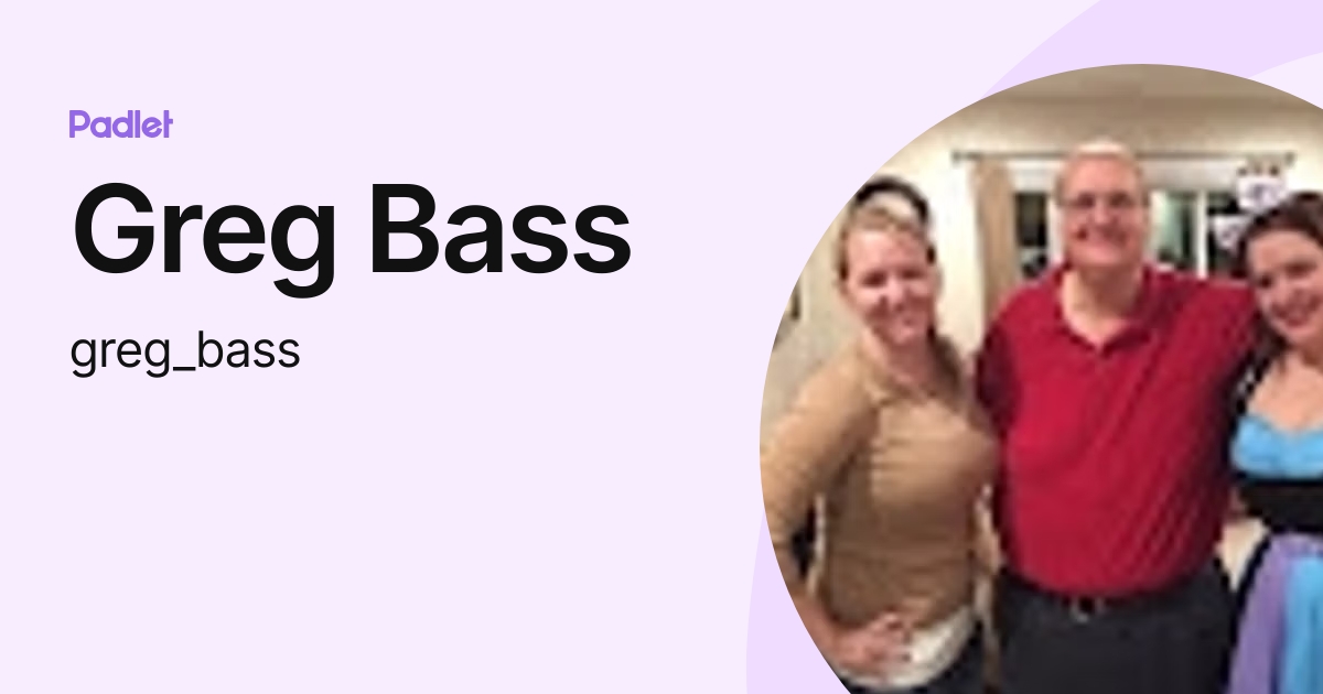 Greg Bass (greg_bass) profile | Padlet