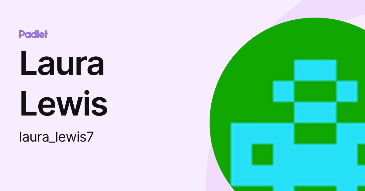 Laura Lewis (laura_lewis7) profile | Padlet