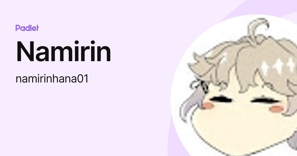 Namirin (namirinhana01) profile | Padlet