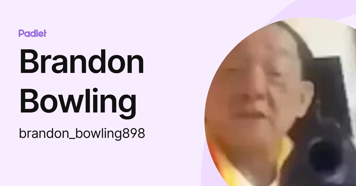 Brandon Bowling (brandon_bowling898) profile | Padlet