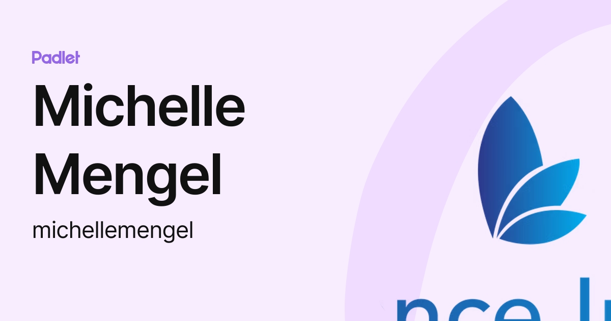 Michelle Mengel (michellemengel) profile | Padlet