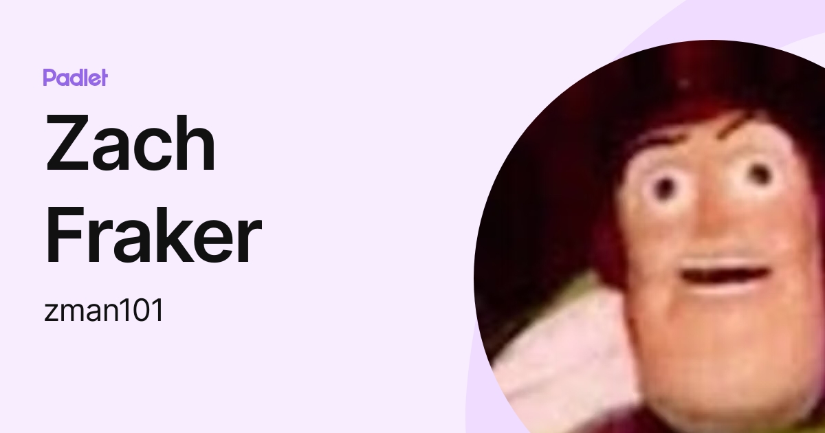 Zach Fraker (zman101) profile | Padlet