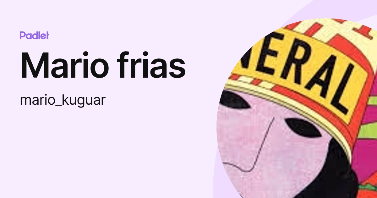 Mario frias (mario_kuguar) profile | Padlet