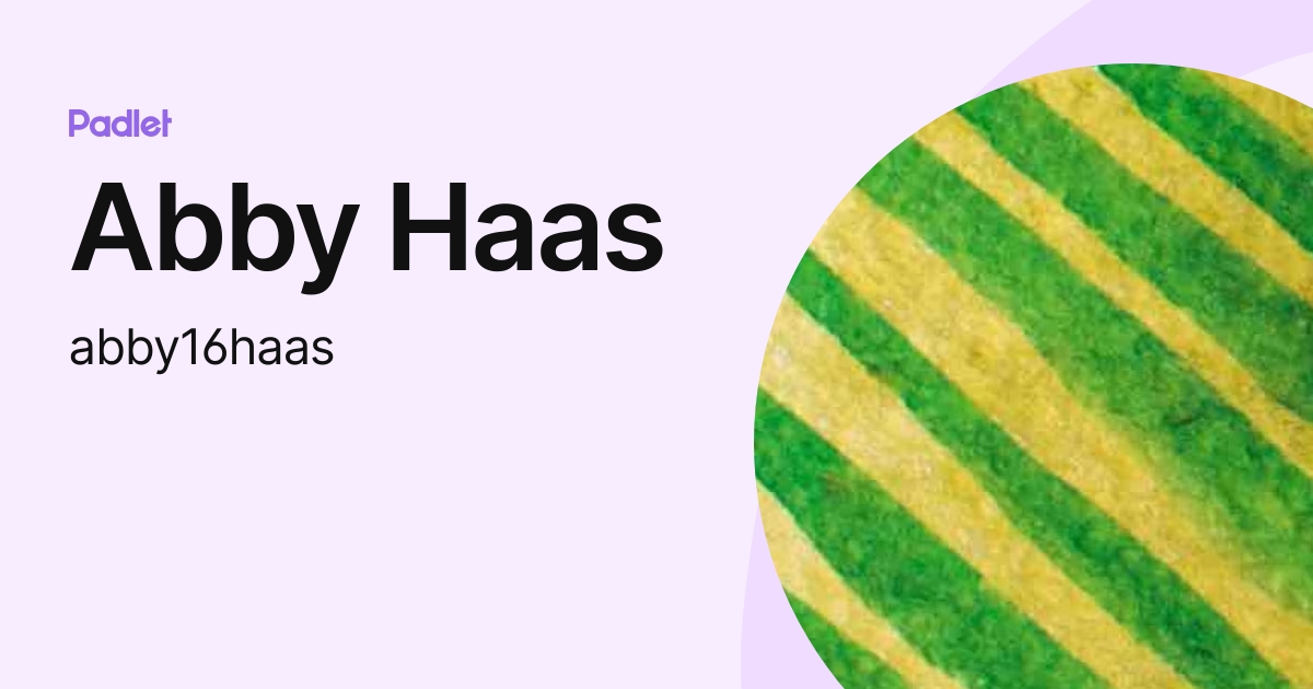 Abby Haas (abby16haas) profile | Padlet