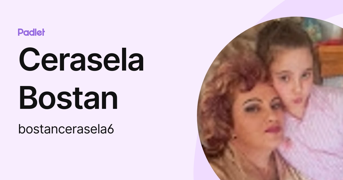 Cerasela Bostan (bostancerasela6) profile | Padlet