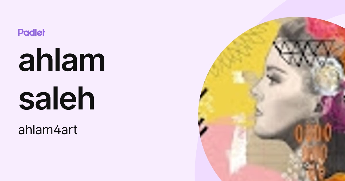 ahlam saleh (ahlam4art) profile | Padlet