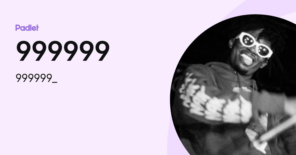 999999 (999999_) profile | Padlet