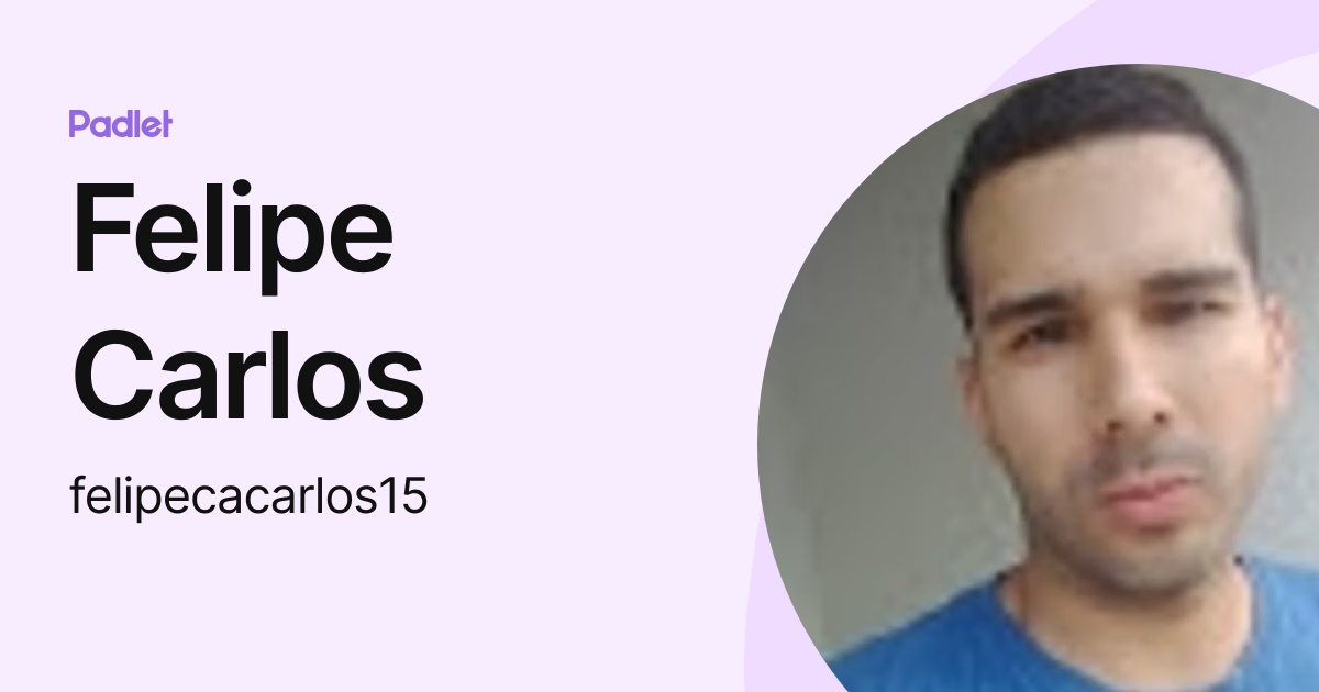 Felipe Carlos (felipecacarlos15) profile | Padlet