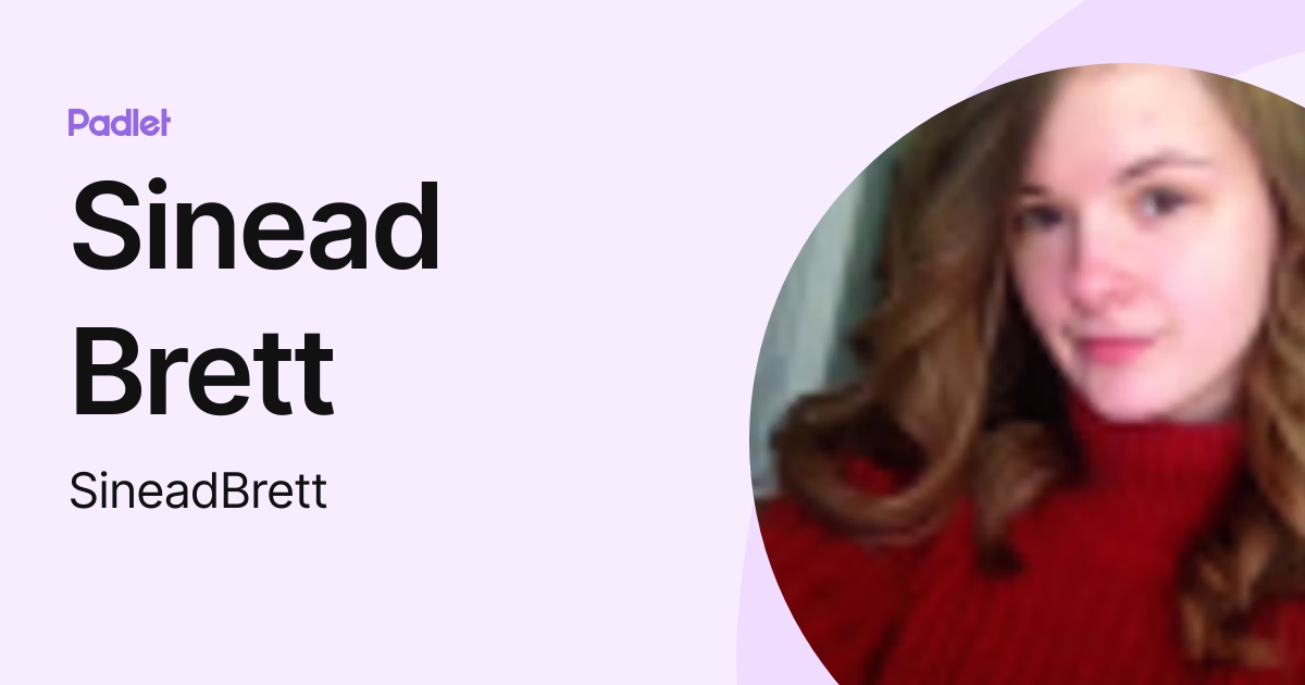 Sinead Brett (SineadBrett) profile | Padlet