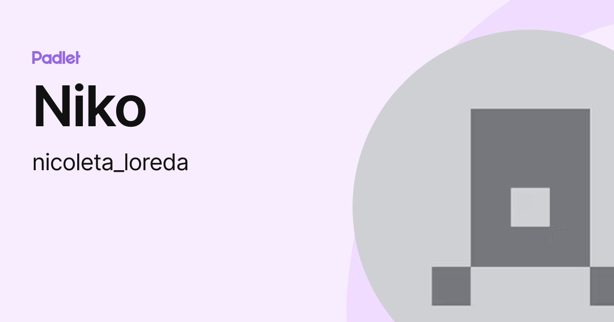 Niko (nicoleta_loreda) profile | Padlet