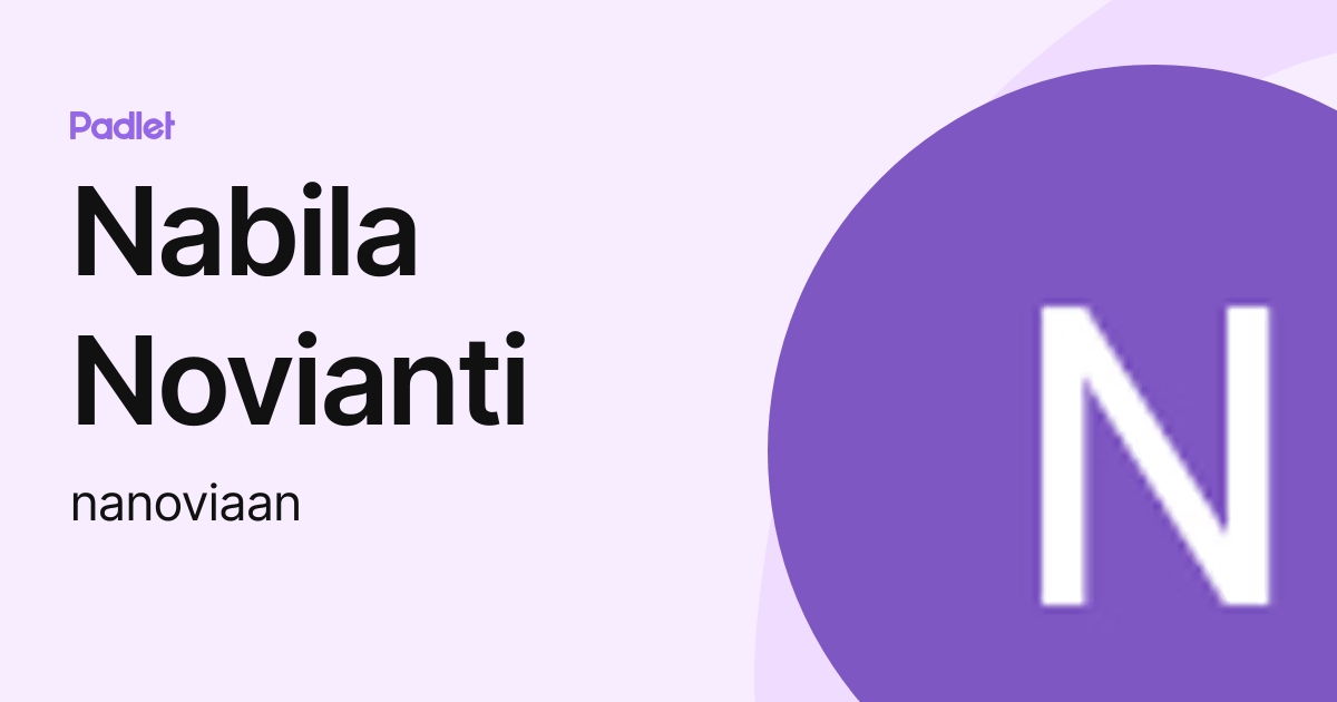 Nabila Novianti (nanoviaan) profile | Padlet