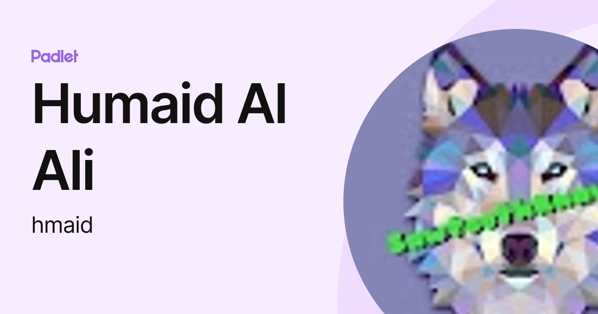 Humaid Al Ali (hmaid) profile | Padlet