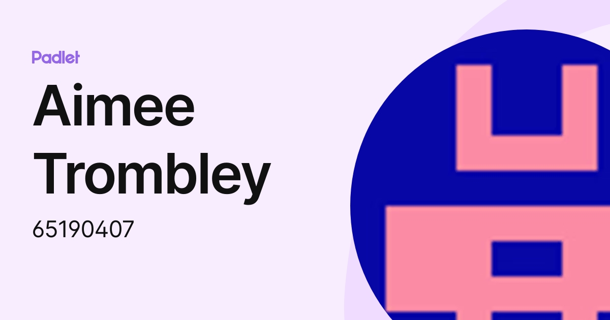 Aimee Trombley (65190407) profile | Padlet
