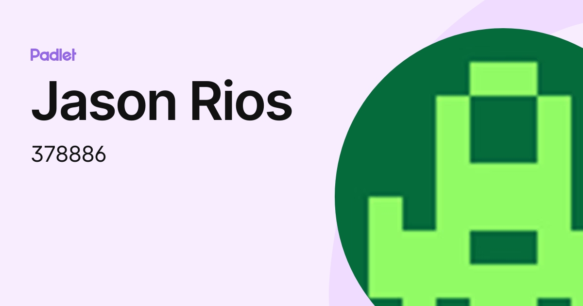Jason Rios (378886) profile | Padlet