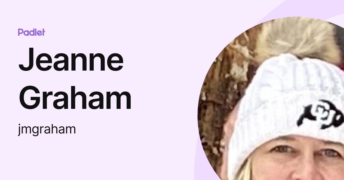 Jeanne Graham (jmgraham) profile | Padlet