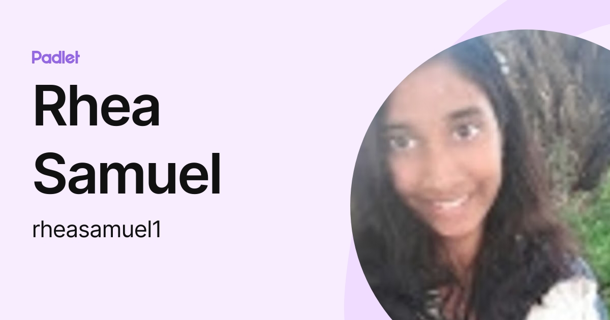 Rhea Samuel (rheasamuel1) profile | Padlet