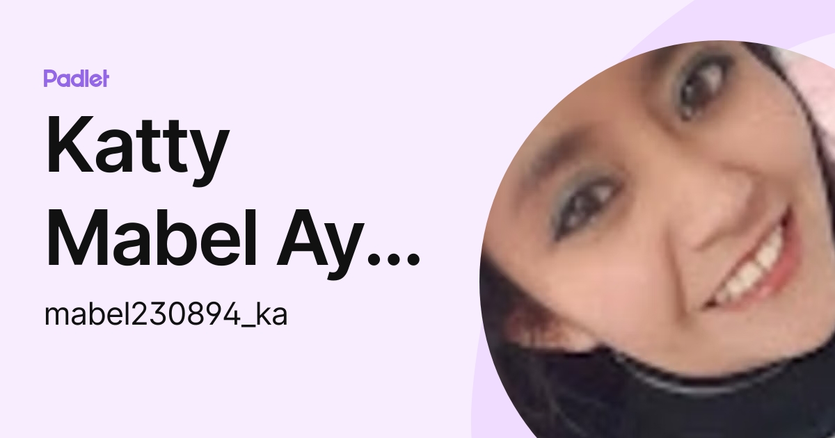 Katty Mabel Ayo Gallardo (mabel230894_ka) profile | Padlet