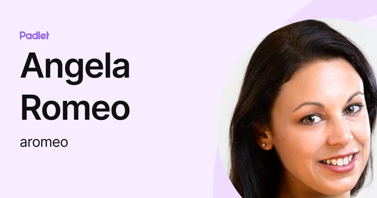 Angela Romeo (aromeo) profile | Padlet