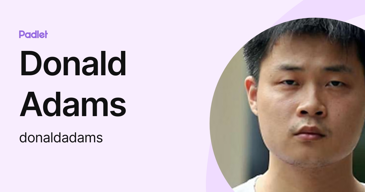 Donald Adams (donaldadams) profile | Padlet