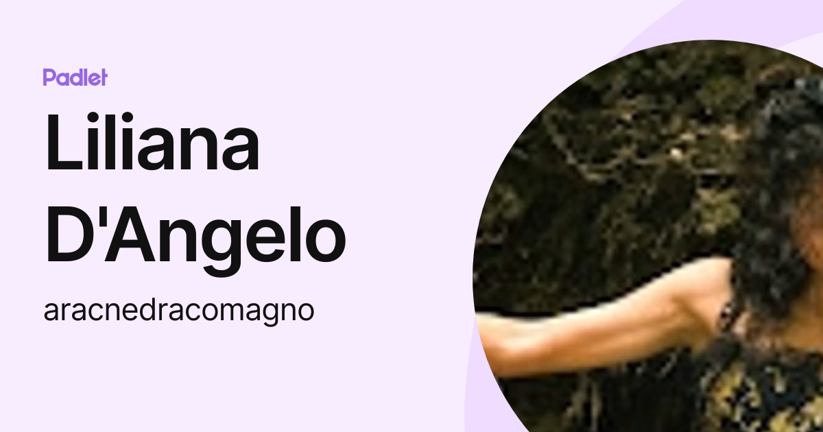 Liliana D'Angelo (aracnedracomagno) profile | Padlet