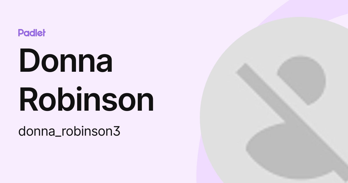 Donna Robinson (donna_robinson3) profile | Padlet