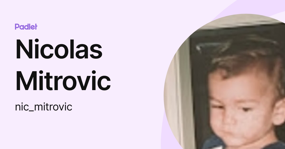 Nicolas Mitrovic (nic_mitrovic) profile | Padlet