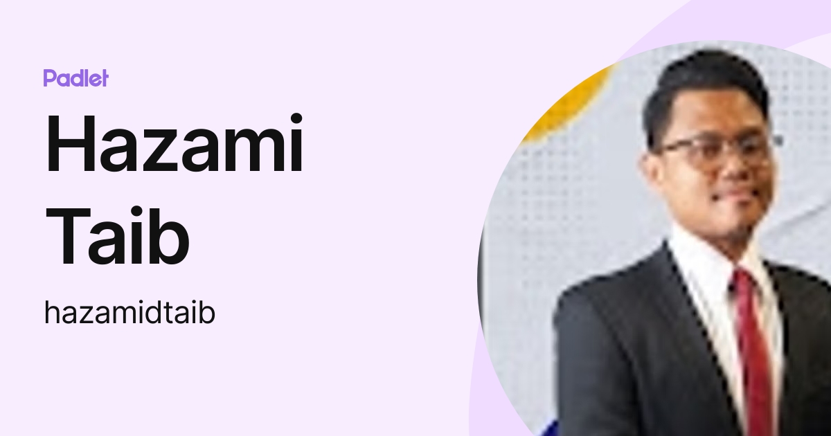 Hazami Taib (hazamidtaib) profile | Padlet