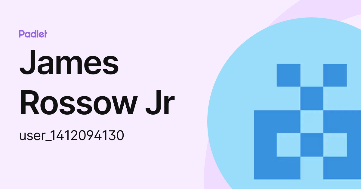 James Rossow Jr (user_1412094130) profile | Padlet