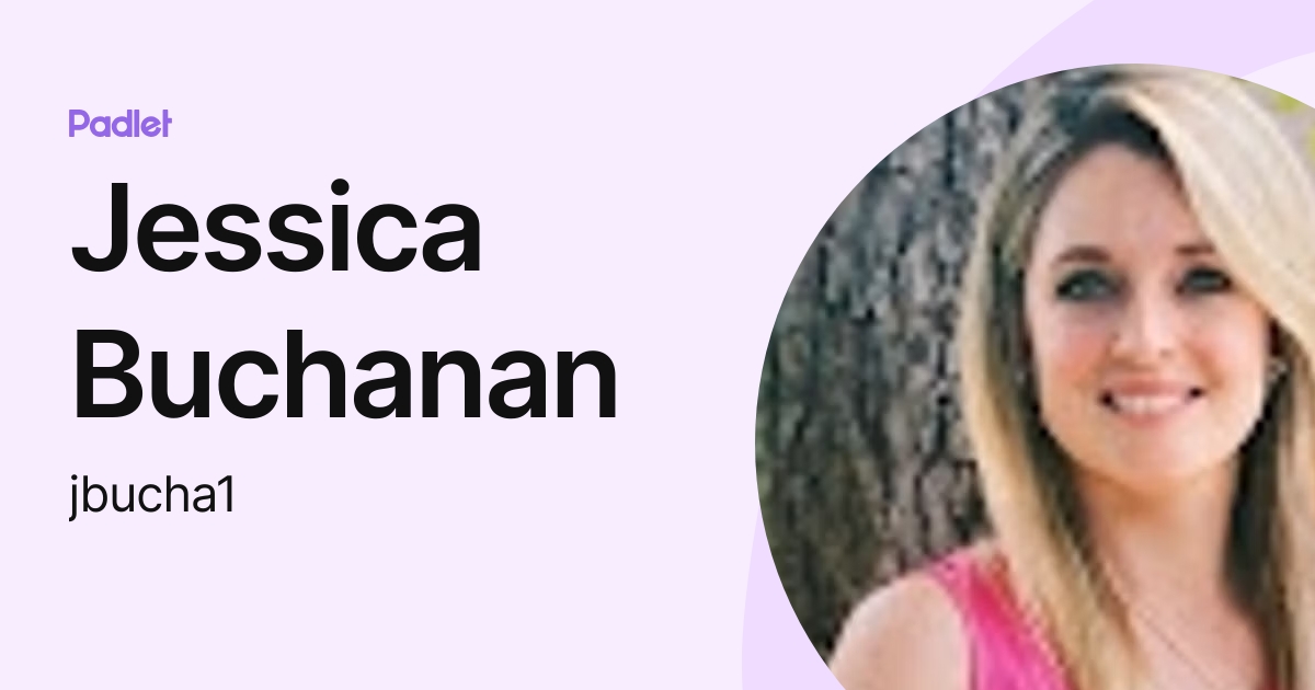 Jessica Buchanan (jbucha1) profile | Padlet