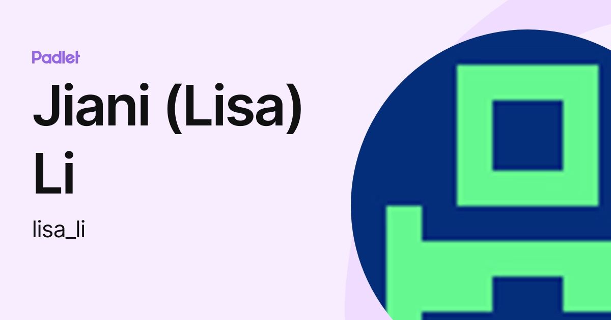 Jiani (Lisa) Li (lisa_li) profile | Padlet