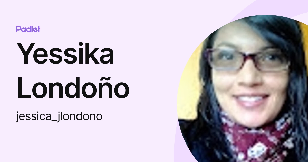 Yessika Londoño (jessica_jlondono) profile | Padlet