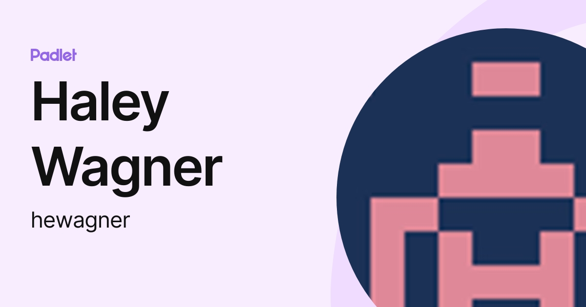 Haley Wagner (hewagner) profile | Padlet