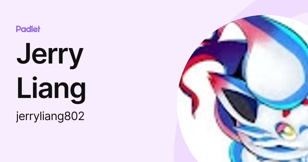 Jerry Liang (jerryliang802) profile | Padlet