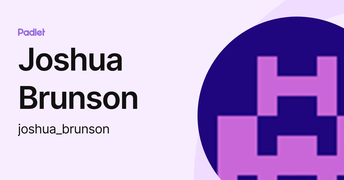 Joshua Brunson (joshua_brunson) profile | Padlet