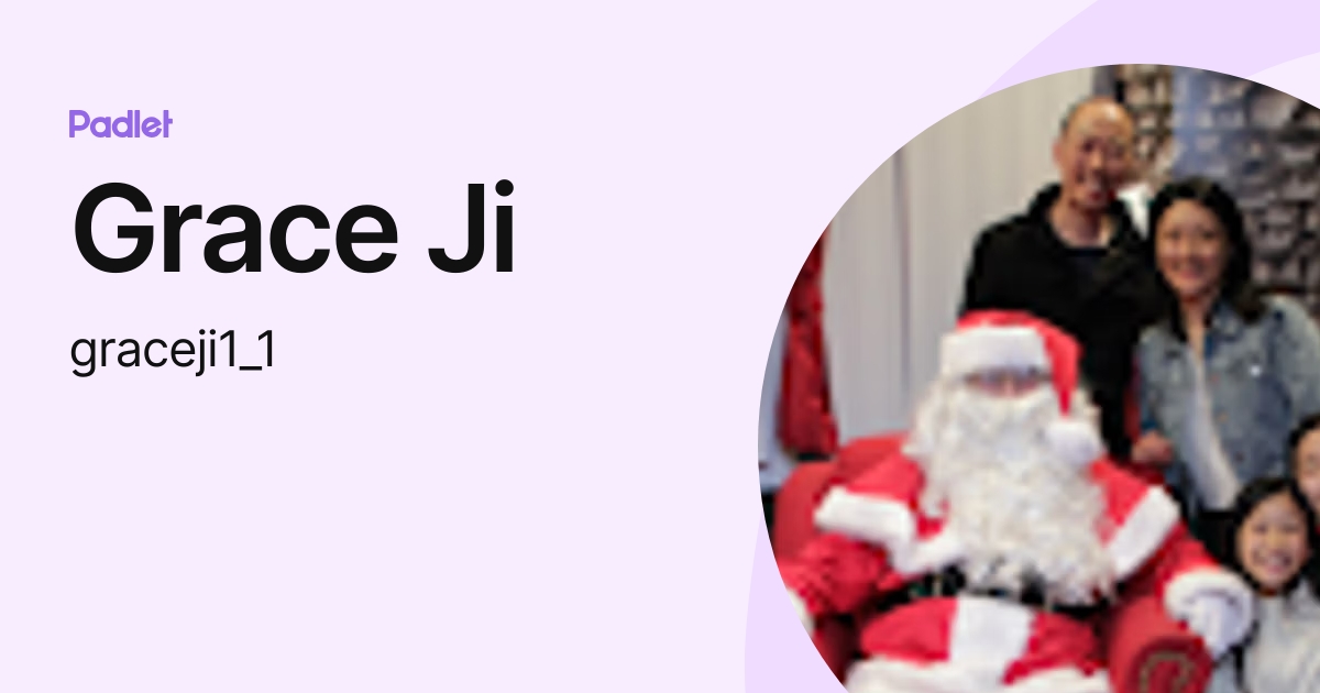 Grace Ji (graceji1_1) profile | Padlet