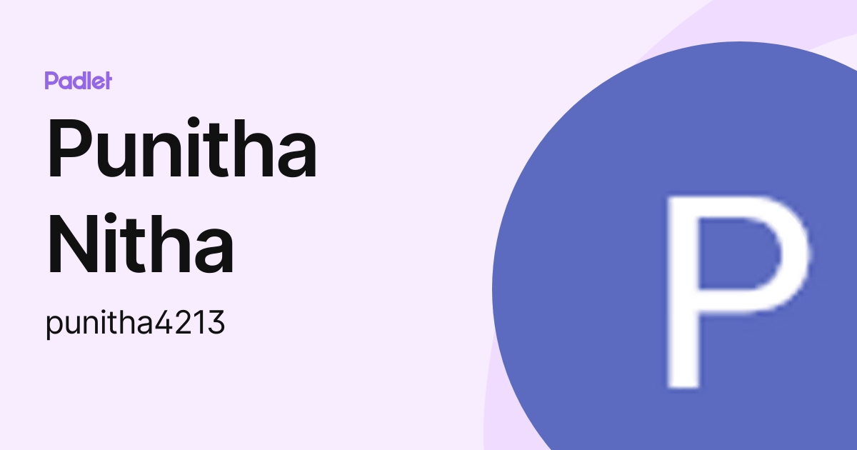 Punitha Nitha (punitha4213) profile | Padlet