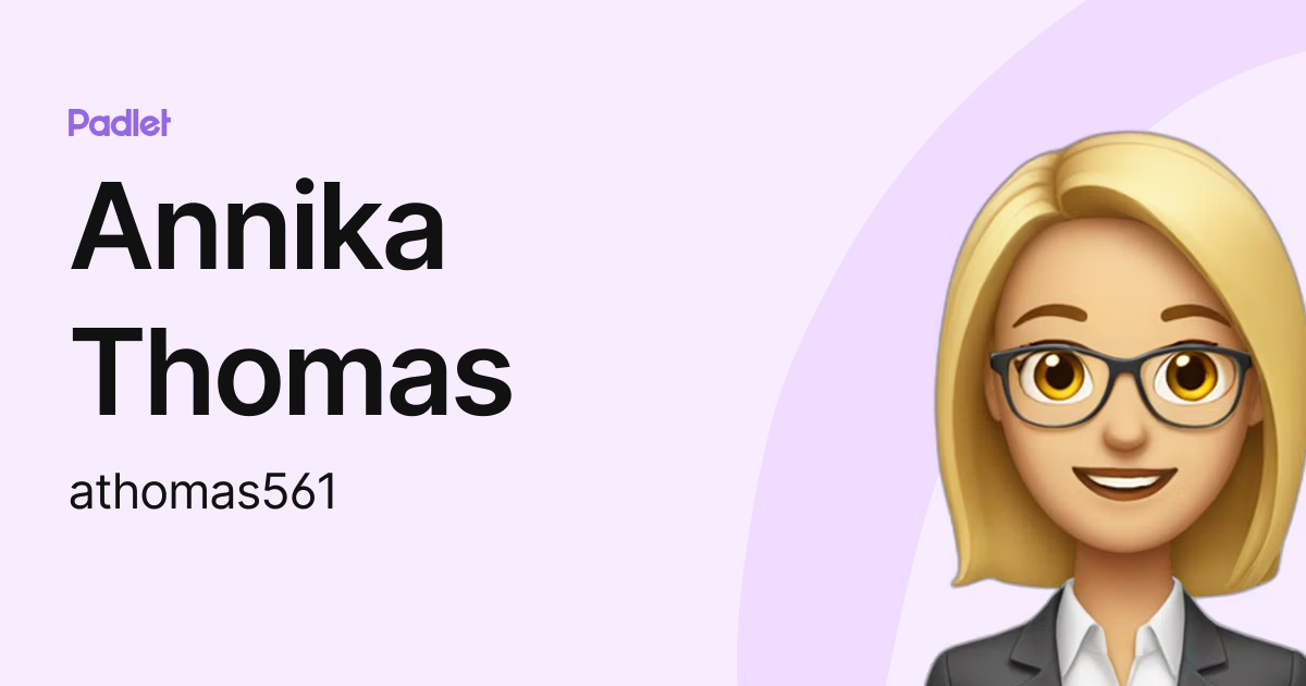Annika Thomas (athomas561) profile | Padlet