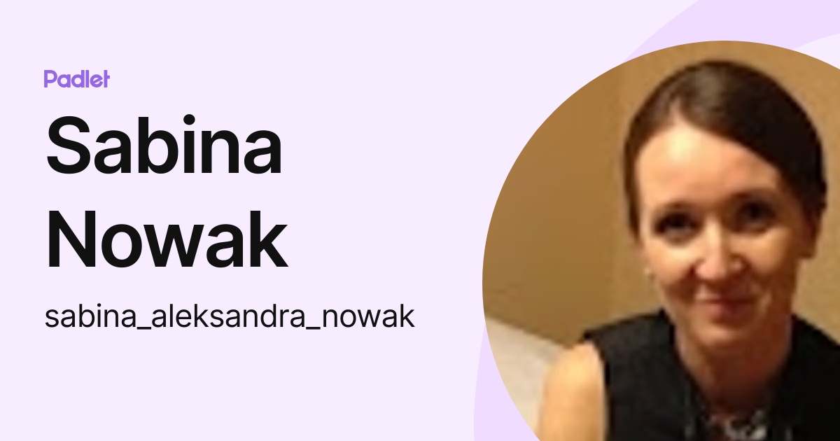 Sabina Nowak (sabina_aleksandra_nowak) profile | Padlet