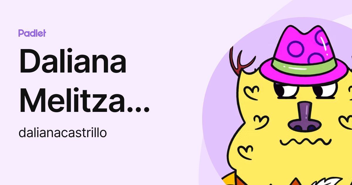 Daliana Melitza Castrillo Argote (dalianacastrillo) profile | Padlet