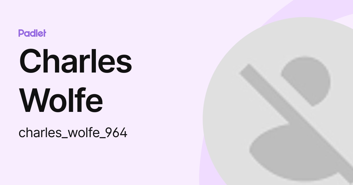 Charles Wolfe (charles_wolfe_964) profile | Padlet