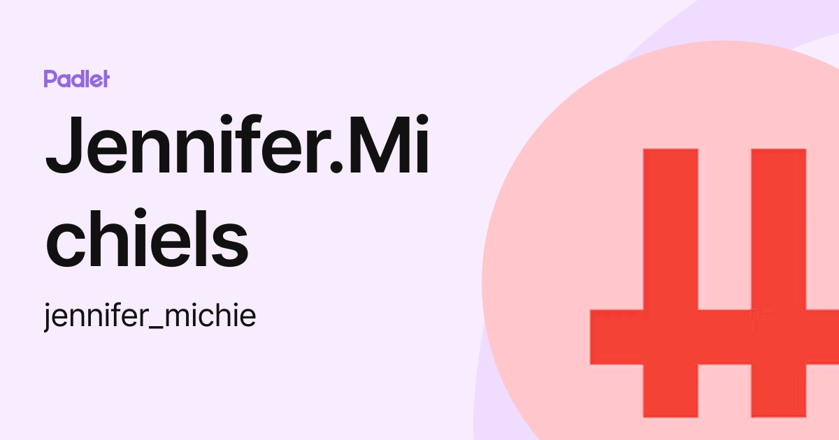 Jennifer.Michiels (jennifer_michie) profile | Padlet