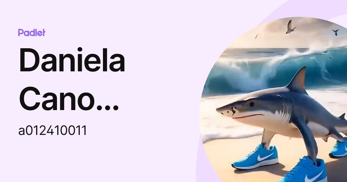 Daniela Cano Cadengo (a012410011) profile | Padlet