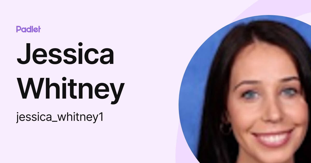 Jessica Whitney (jessica_whitney1) profile | Padlet