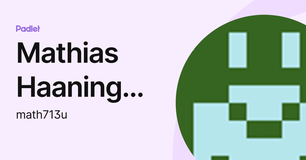 Mathias Haaning Bjerg (math713u) profile | Padlet