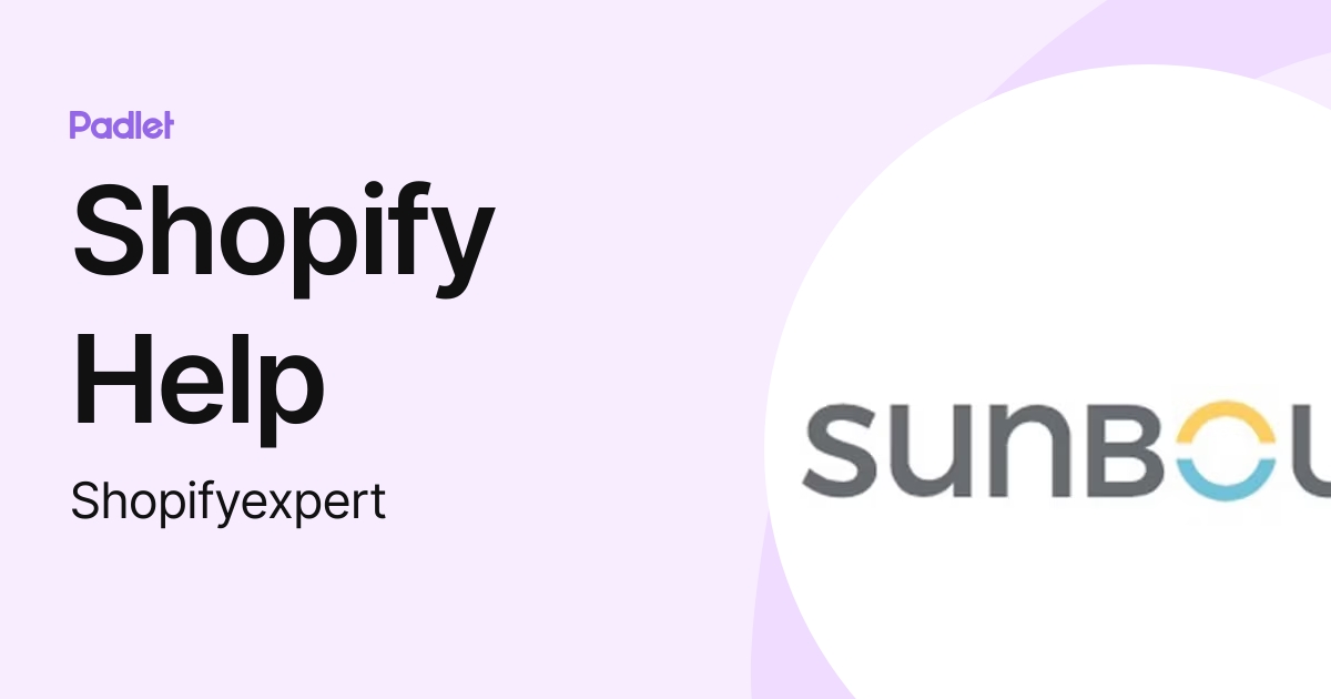 Shopify Help (Shopifyexpert) profile | Padlet